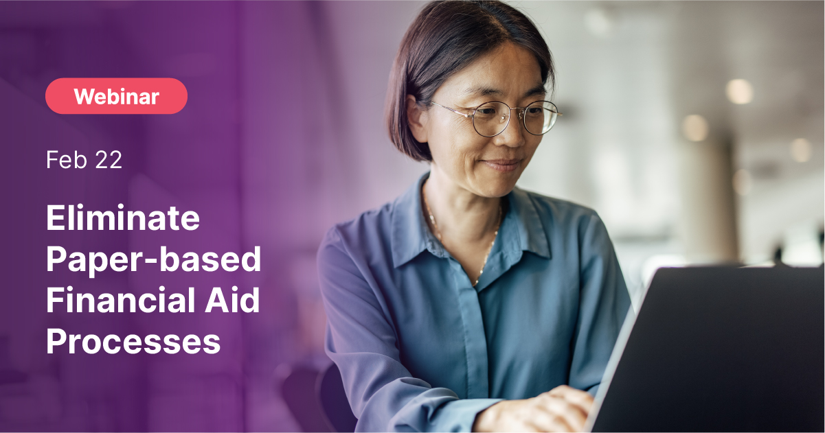 Eliminate Paper-based Financial Aid Processes