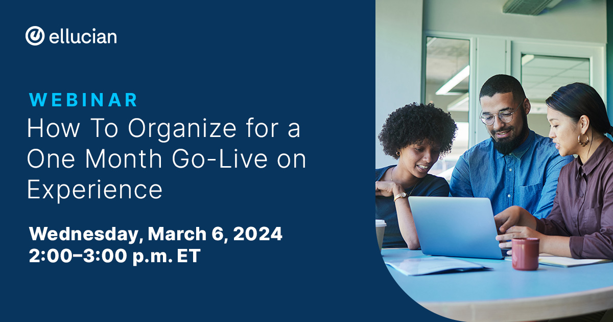 Webinar: Organize for a One Month Go Live | Ellucian