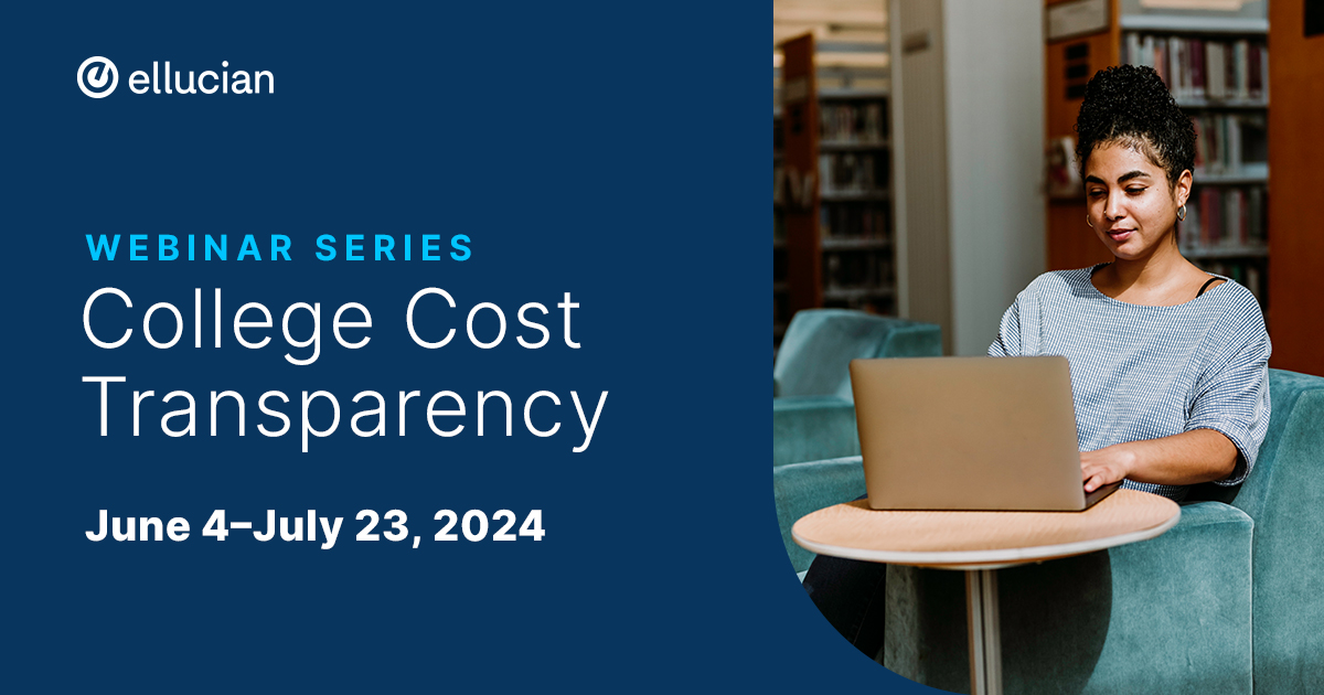 Webinar: Achieving College Cost Transparency | Ellucian