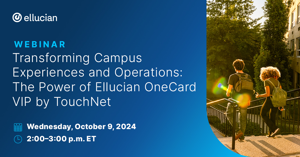 Webinar: The Power of Ellucian OneCard VIP by TouchNet | Ellucian